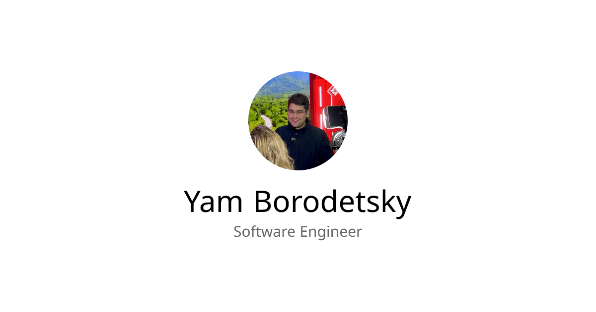 Yam Borodetsky · Software Engineer
